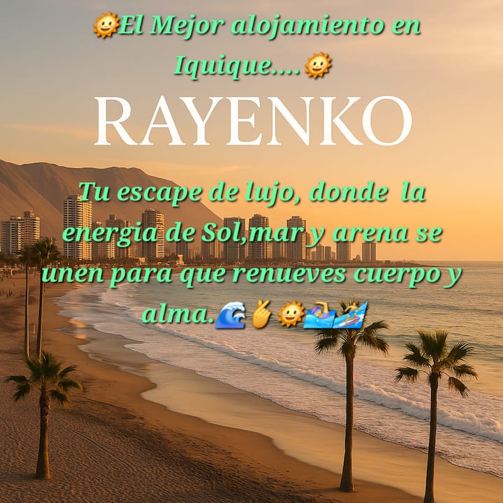 "Rayenko, A Perfect Place To Rest." - Iquique