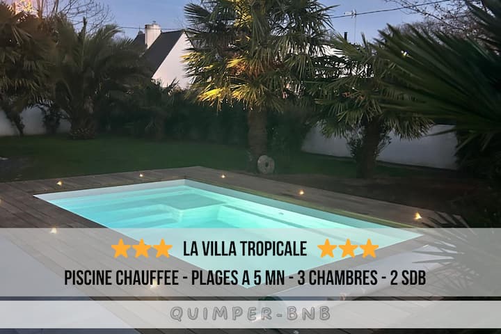 La Villa Tropicale - Piscine - Design - 3 Chambres - Concarneau