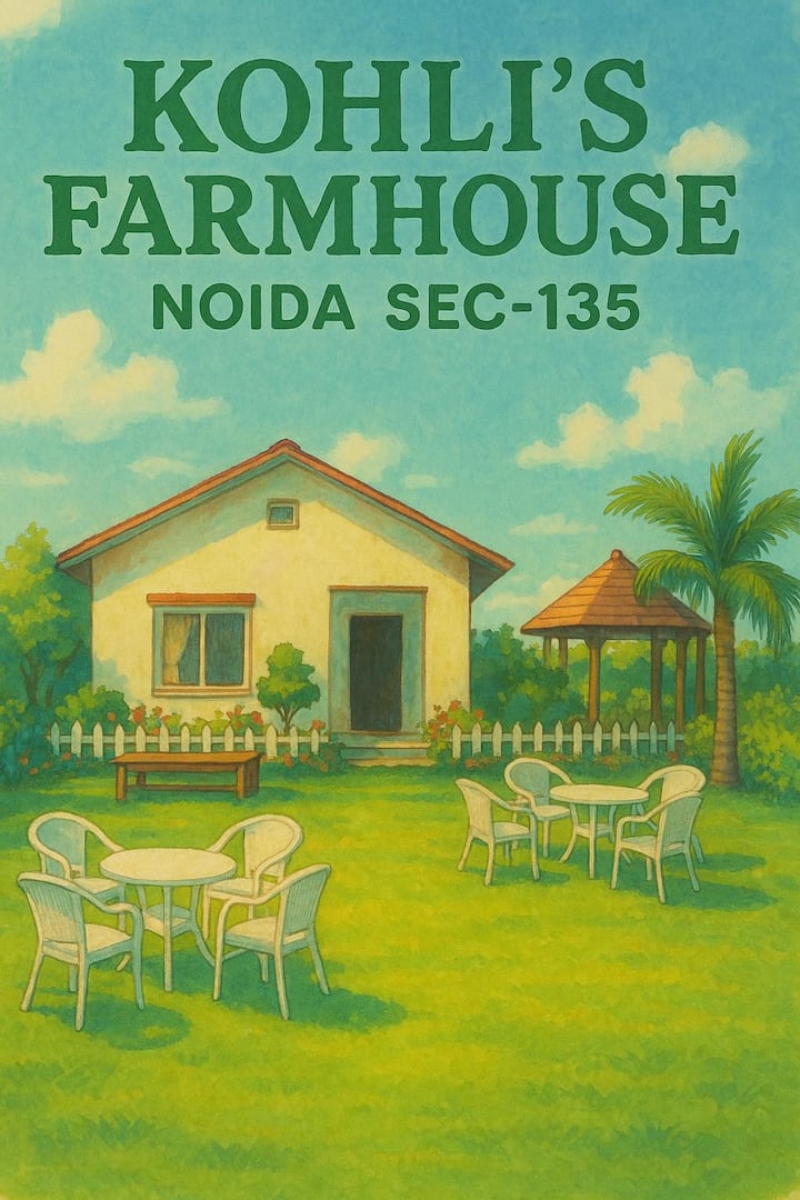 Kohli's Farmhouse - Noida