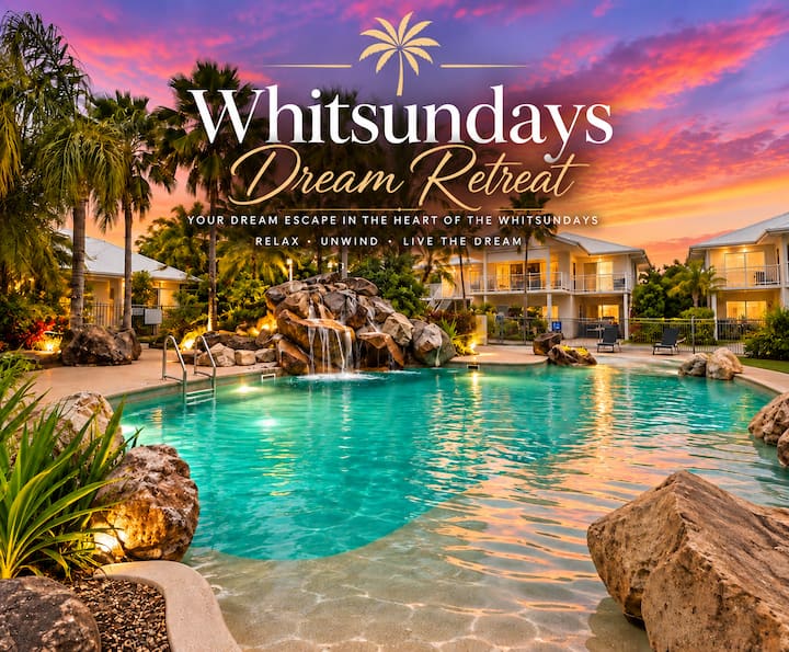 Whitsunday Dream Retreat - Whitsundays