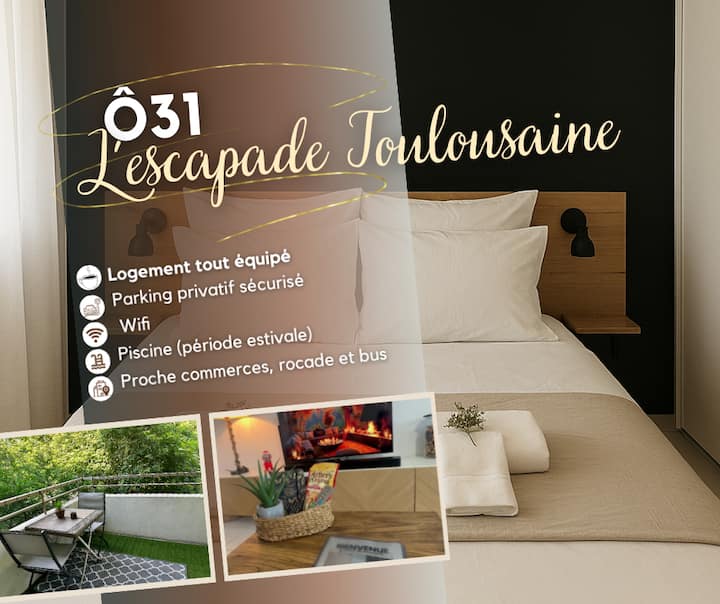 Ô31, L’escapade Toulousaine | Proche Périphérique - Blagnac