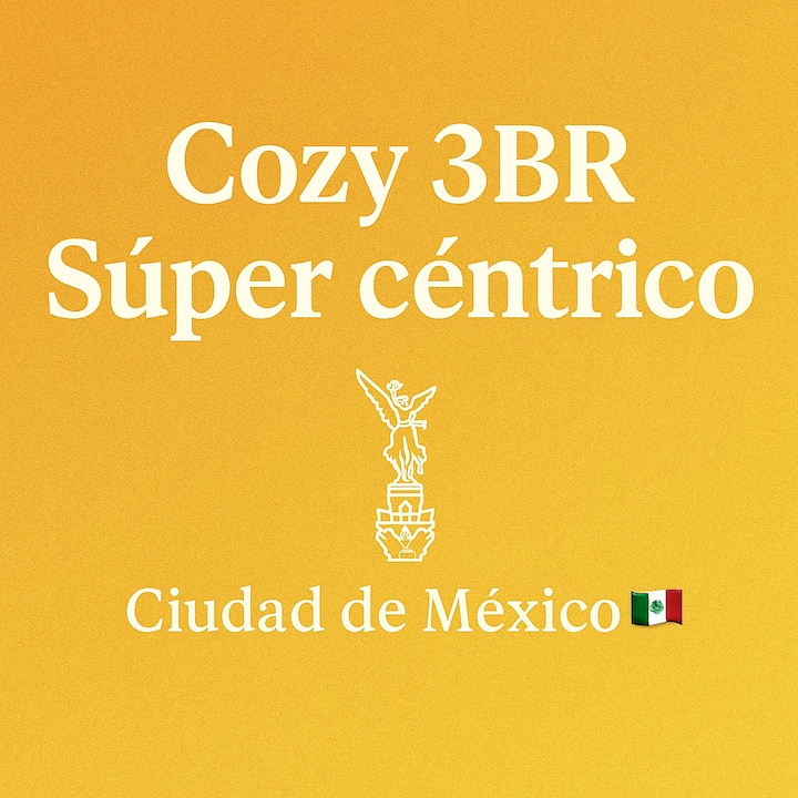 Cozy! 3br Súper Céntrico. - Mexico City