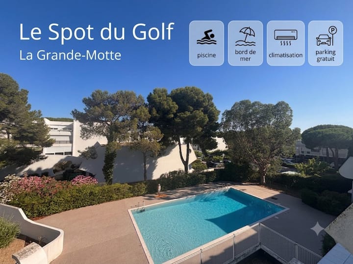 Le Spot Du Golf, Vue Piscine A 2 Pas De La Plage - La Grande-Motte