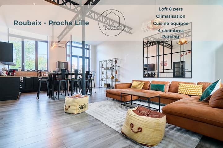 Le Charlie Chaplin • Loft D'exception, 8 Pers - Roubaix