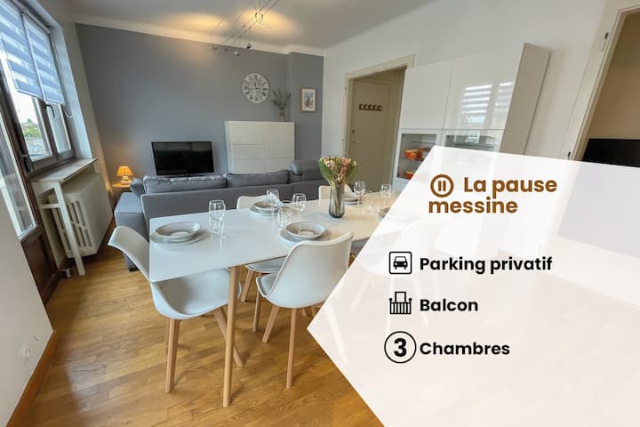 La Pause Messine - 3 Chambres & Parking - Metz