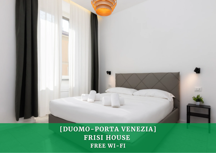 [Duomo-porta Venezia] Frisi House Free Wi-fi - Milan
