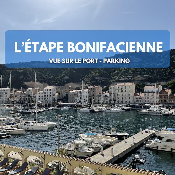 L'étape Bonifacienne - Vue Port - Parking - Wifi - Bonifacio