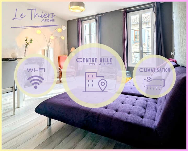 Le Thiers * Hypercentre * Wifi * Climatisation - Avignon