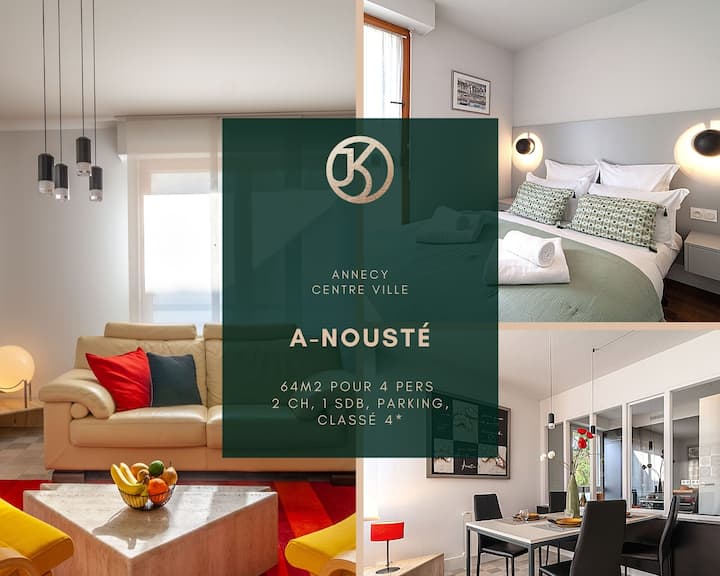A-nousté 4* | Coeur Annecy | 2 Chambres | Parking - Argonay