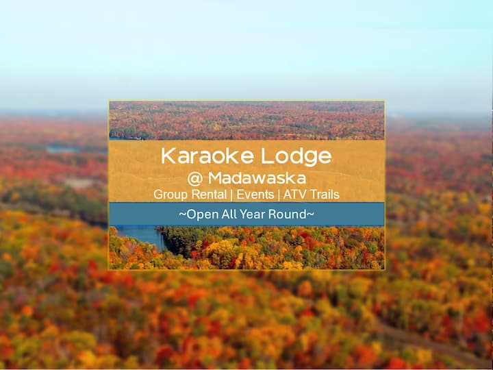 Karaoke Lodge @Madawaska Room #1 - Algonquin Provincial Park